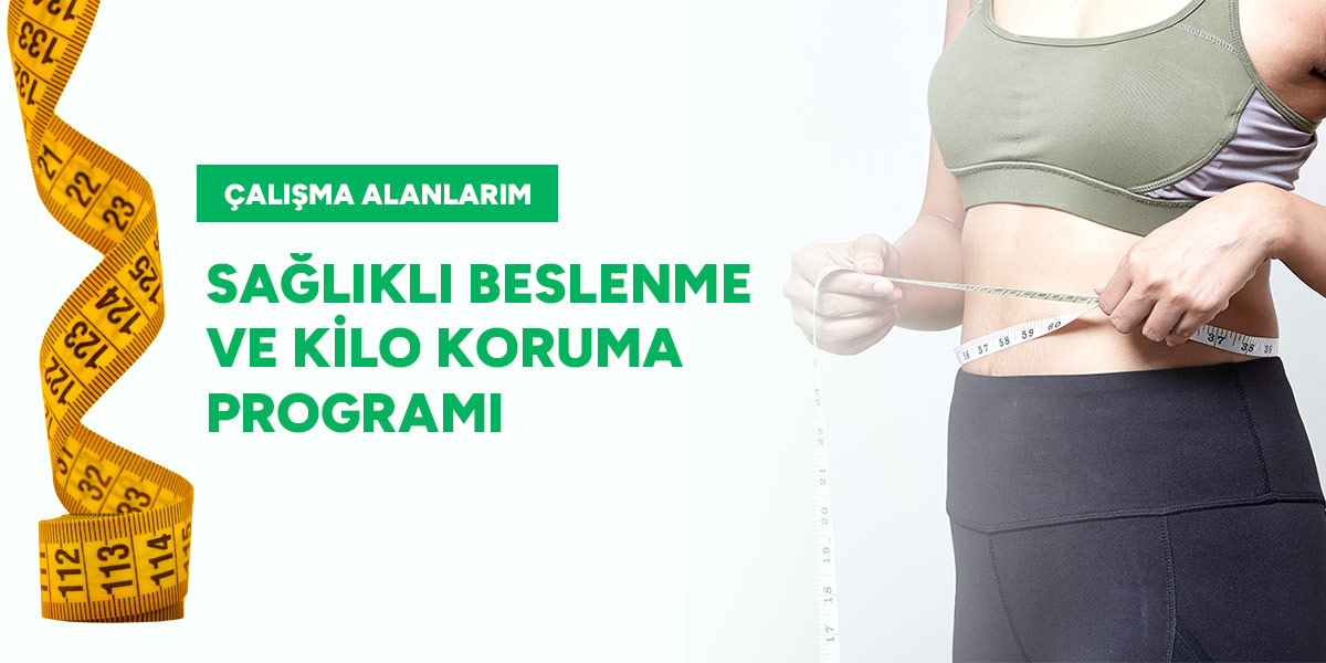 Sağlıklı Beslenme ve Kilo Koruma Programları - Bahar Sezer
