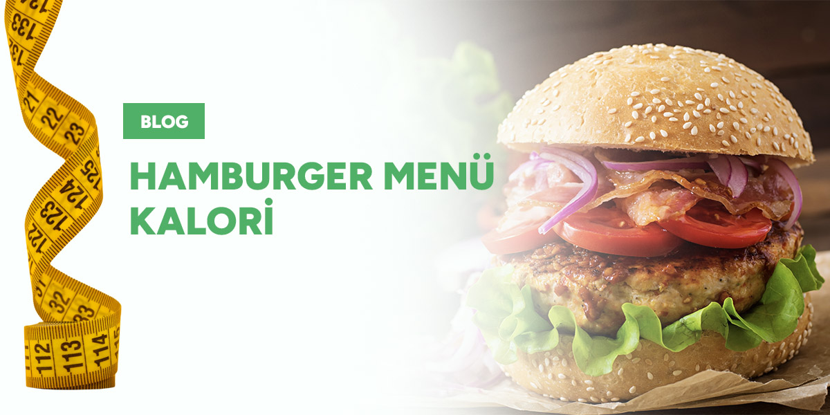 Hamburger Menü Kalori - Bahar Sezer